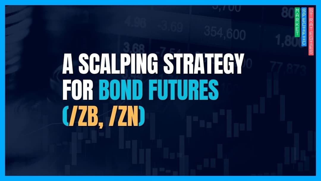A Scalping Strategy for Bond Futures (/ZB, /ZN) for 2025 ...