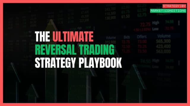 The Ultimate Reversal Trading Strategy Playbook (2025) | DayTradingToolkit