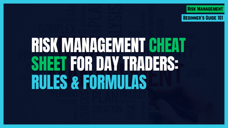 Risk Management Cheat Sheet for Day Traders: Rules & Formulas